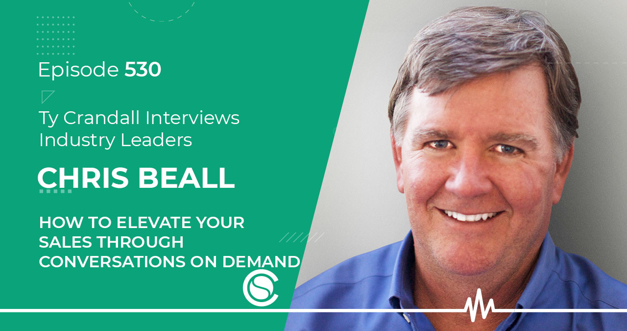 Podcast EP 530 Chris Beall: How to Elevate Your Sales Through ...