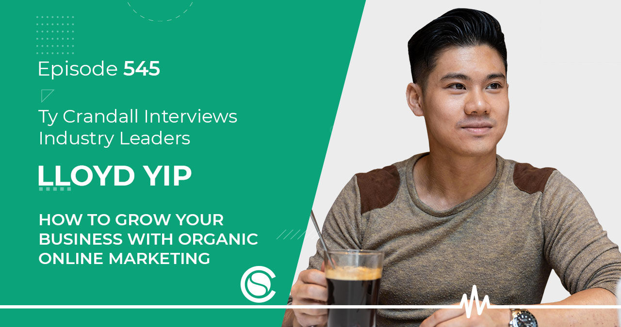 Podcast EP 545 Lloyd Yip: How to Grow Your Business with Organic Online Marketing | Credit Suite