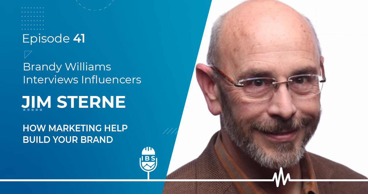 Podcast EP 41 Jim Sterne: How to Revolutionize Your Marketing Strategy ...