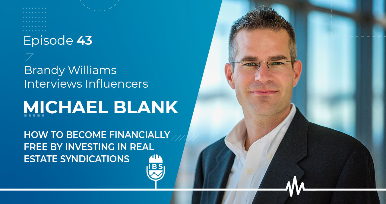 Podcast EP 43 Michael Blank: How To Become Financially Free By ...