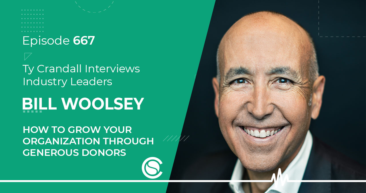 Podcast EP 667 Bill Woolsey: How to Grow Your Organization through ...