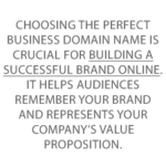 Business Domain Names: Find Out How Yours Can Help Your Business