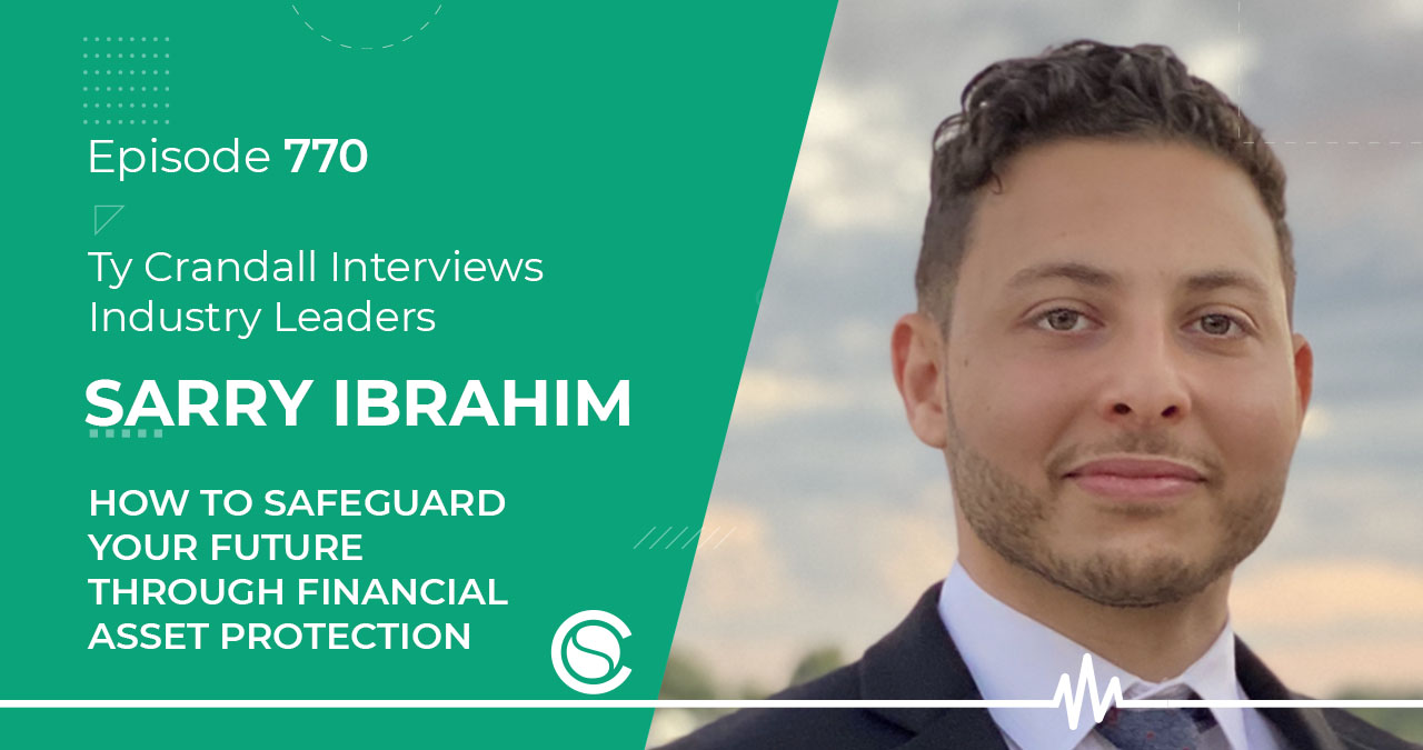 Podcast EP 770 Sarry Ibrahim: How to Safeguard Your Future through ...