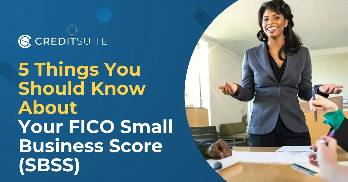 Figure out your FICO SBSS credit score and how it may affect you.