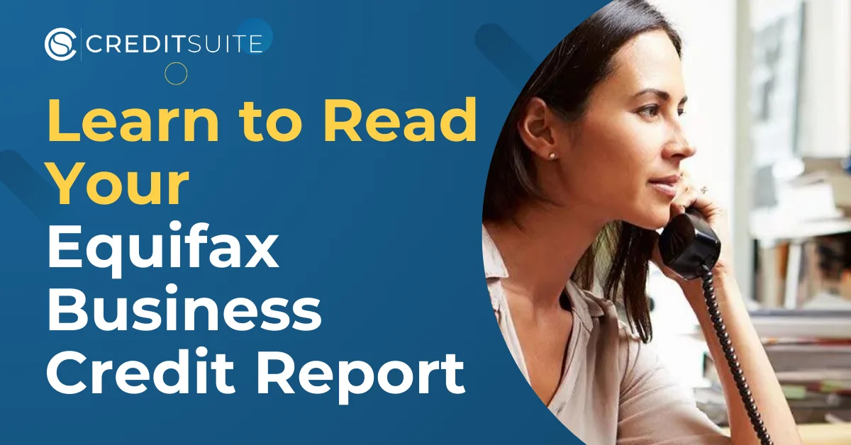 How to Read Your Equifax Business Credit Report | Credit Suite