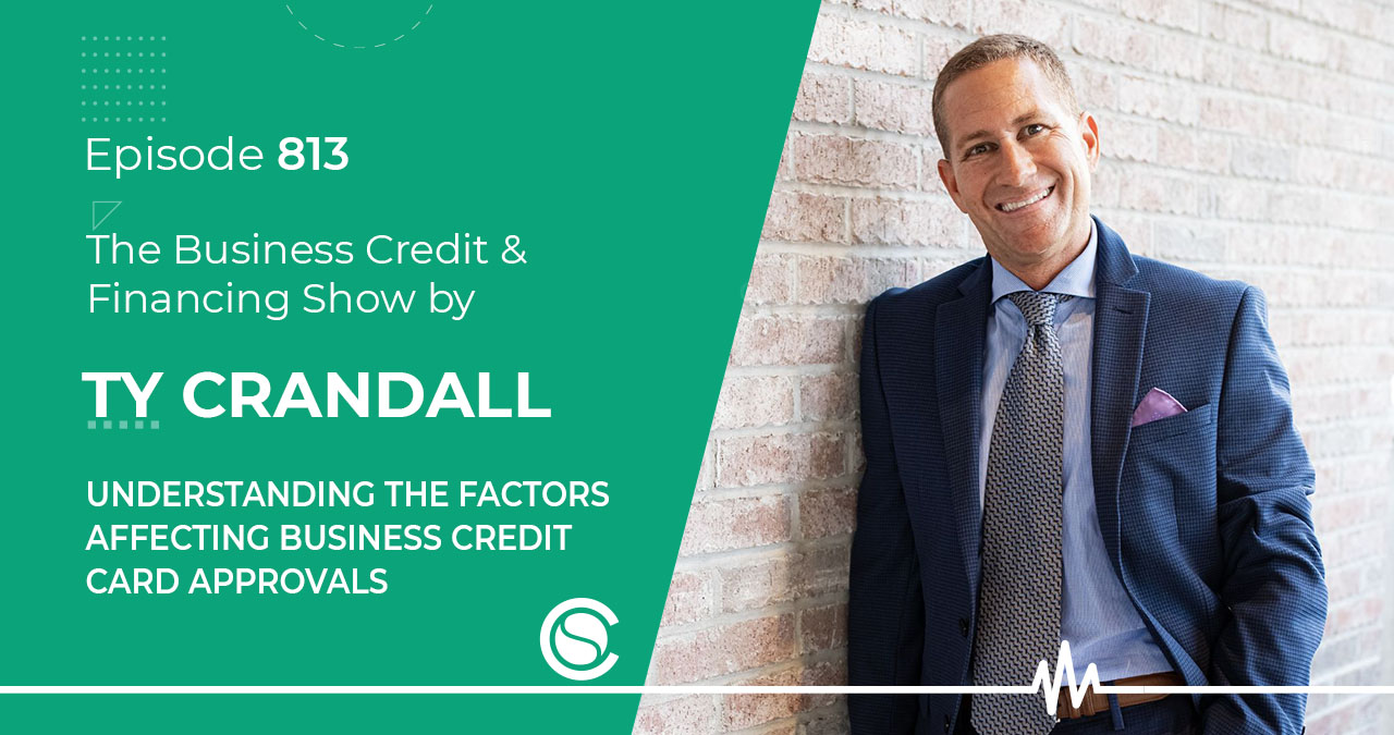Podcast EP 813: Understanding the Factors Affecting Business Credit ...