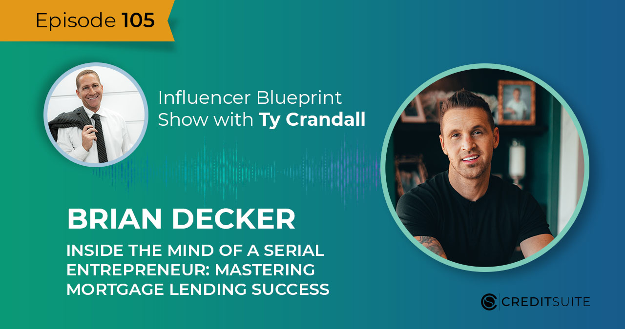 Podcast EP 105 Brian Decker: Inside the Mind of a Serial Entrepreneur ...