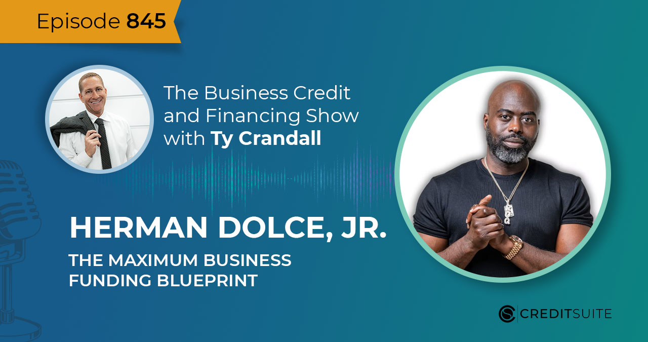 Podcast EP 845 Herman Dolce: The Maximum Business Funding Blueprint ...