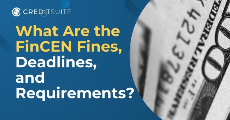 What Are the FinCEN Fines, Deadlines, and Requirements? | Credit Suite