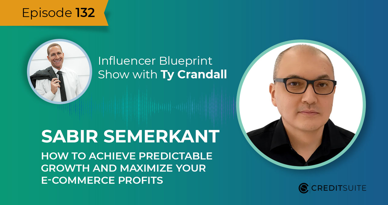 Podcast EP 132 Sabir Semerkant: How to Achieve Predictable Growth and ...