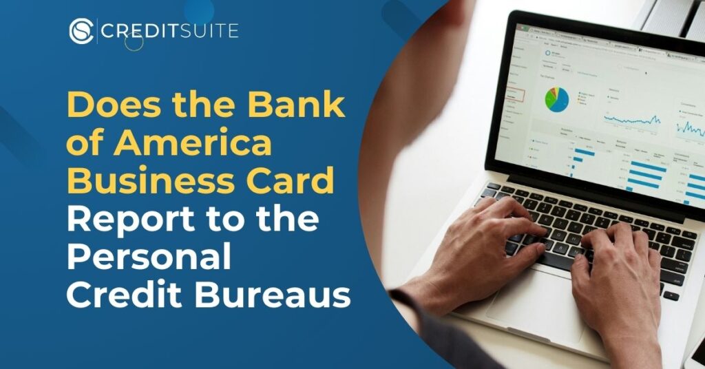 Does the Bank of America Business Card Report to Personal Credit?