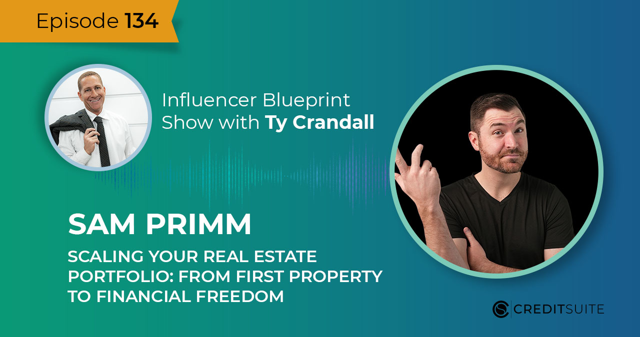 Podcast EP 134 Sam Primm: Scaling Your Real Estate Portfolio: From ...