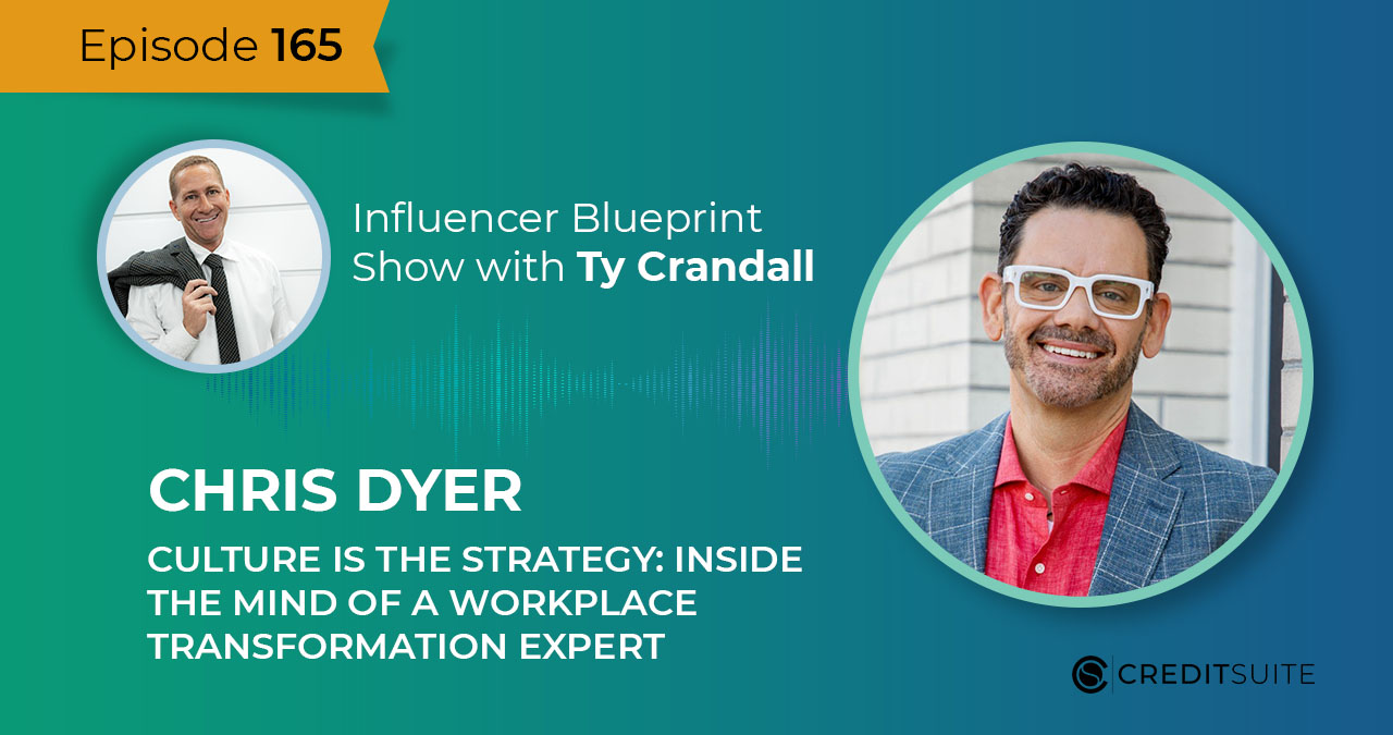 Podcast EP 165 Chris Dyer: Culture Is the Strategy: Inside the Mind of ...