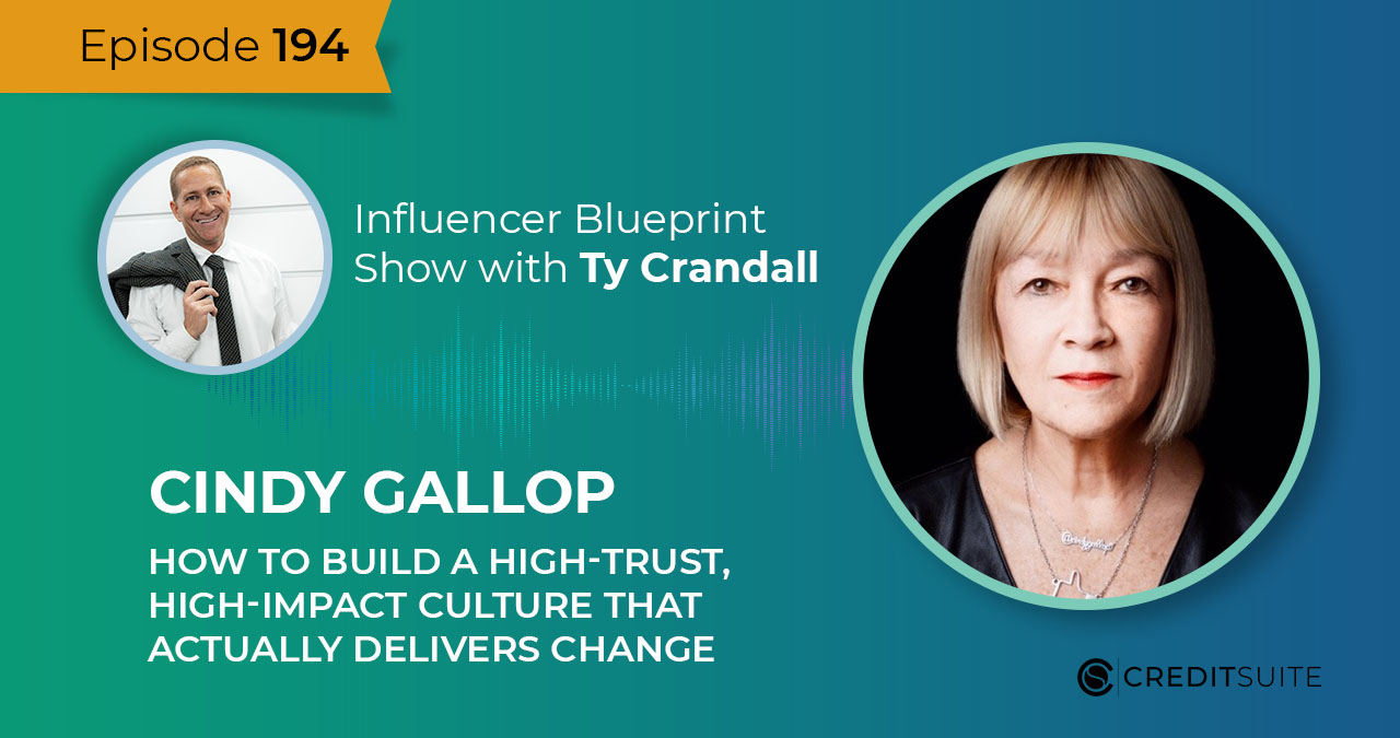 Podcast EP 194 Cindy Gallop: How to Build a High-Trust, High-Impact ...