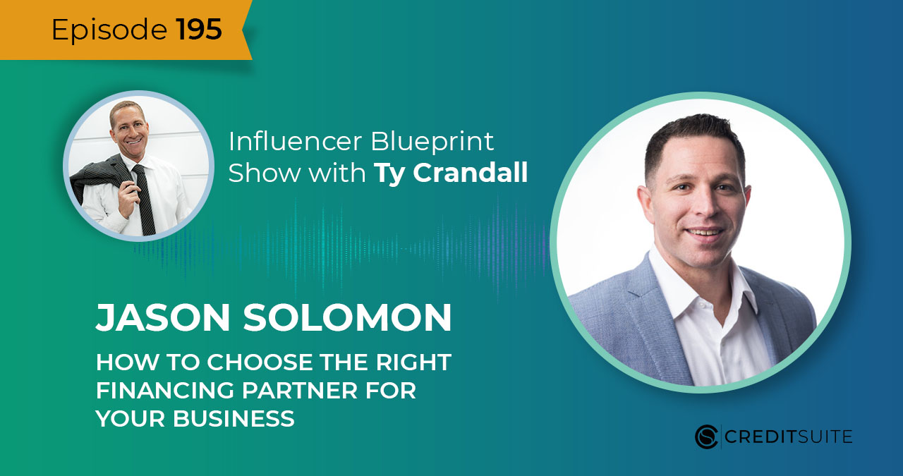 Podcast EP 195 Jason Solomon: How to Choose the Right Financing Partner ...